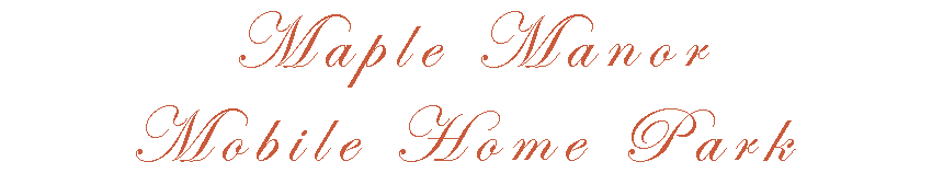 Contact Us - Maple Manor Mobile Home Park